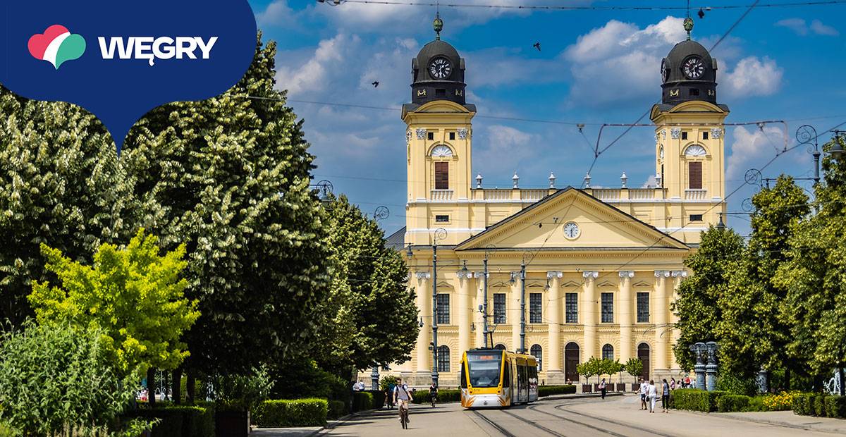 Debreczyn - dobra opcja nie tylko na city break. Dlaczego warto go ...